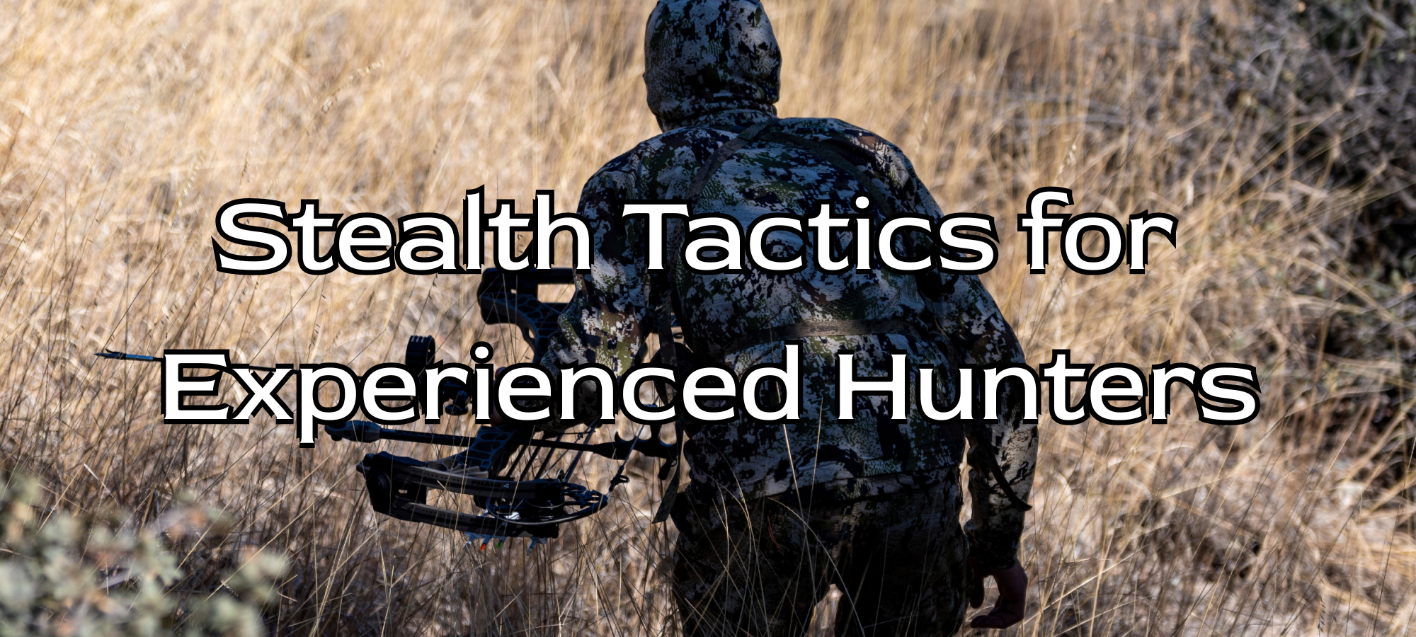 Mastering the Art of Stalking: Stealth Tactics for Experienced Hunters – Buckindad